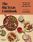 The Big Texas Cookbook: The Food That Defines the Lone Star State ...