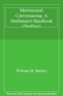 Matrimonial Conveyancing: A Draftsman's Handbook (Drafting) By ...