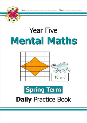 CGP Books KS2 Mental Maths Year 5 Daily Practice Book: Spring Term ...
