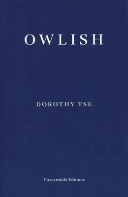 Owlish Dorothy Tse Taschenbuch 224 S. Englisch 2023 Fitzcarraldo ...