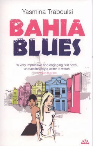 Bahia Blues by Yasmina Traboulsi and Polly McLean (2008, Trade ...