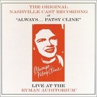 ALWAYS PATSY CLINE - Always ... Patsy Cline: Live At The Ryman ...