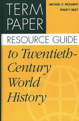 Term Paper Resource Guide to Twentieth-Century World History by ...