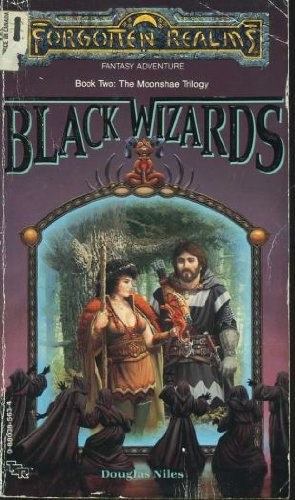 BLACK WIZARDS (FORGOTTEN REALMS: THE MOONSHAE TRILOGY) By Douglas Niles ...