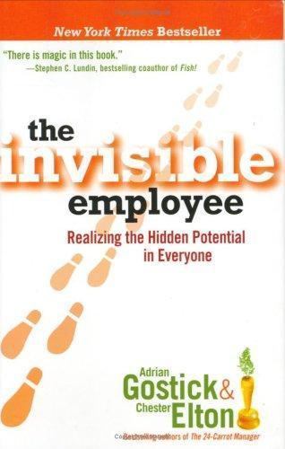 Invisible Employee : Realizing the Hidden Potential in Everyone by ...