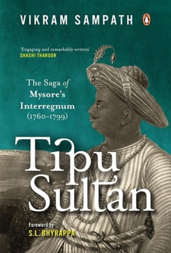 Tipu Sultan: The Saga of Mysore's Interregnum (1760-1799) by Vikram Sampath: New 9780670094691| eBay
