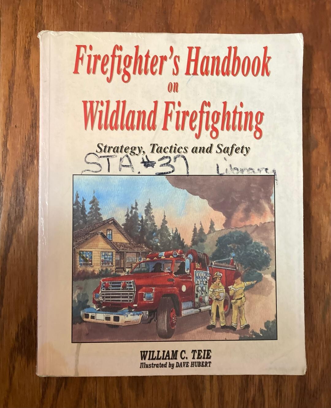 Firefighter's Handbook on Wildland Firefighting : Strategy, Tactics and ...