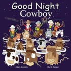 Good Night Cowboys (Good Night Our World) - Board book - VERY GOOD ...