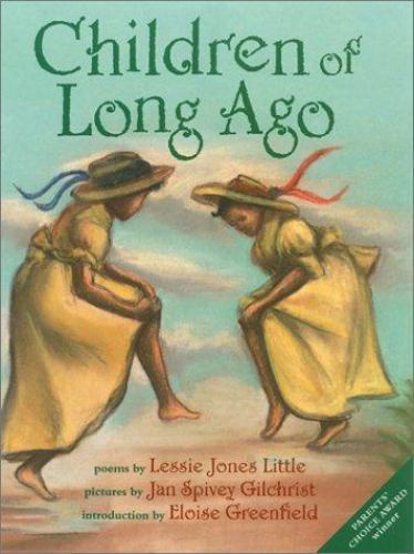 Children of Long Ago by Eloise Greenfield and Lessie Jones Little (2000 ...