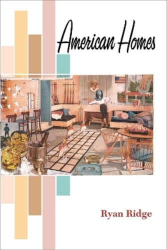 Ryan Ridge American Homes (Poche) 21st Century Prose 9780472052585 | eBay