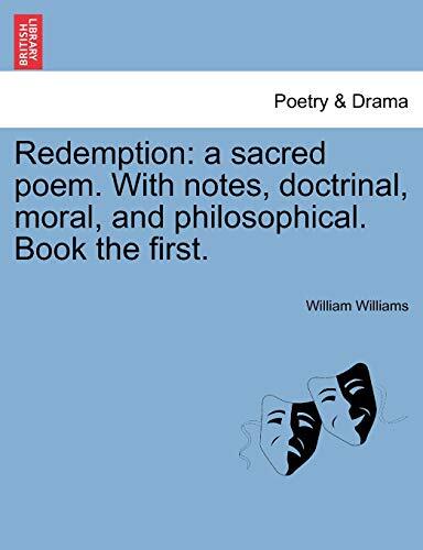 Redemption: a sacred poem. With notes, doctrinal, moral, and ...