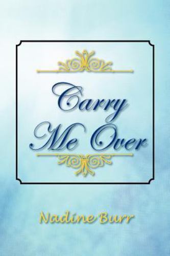 Carry Me Over by Nadine Burr (2012, Trade Paperback) for sale online | eBay