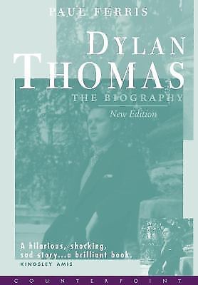 Dylan Thomas the Biography by Ferris, Paul 9781582430751| eBay