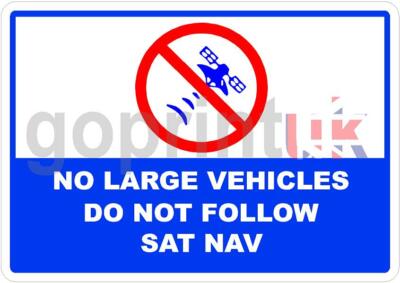 DO NOT FOLLOW SAT NAV PRINTED SIGN A4 | eBay UK