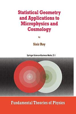 Statistical Geometry and Applications to Microphysics and Cosmology ...