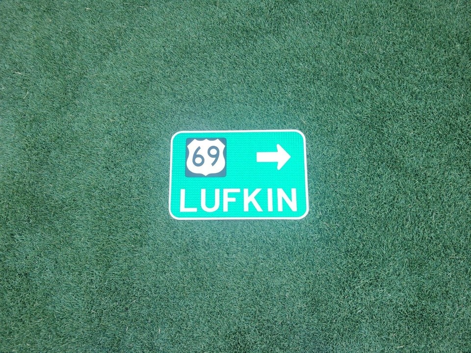 LUFKIN, Texas Highway 69 route road sign 18"x12", Houston, Nacogdoches ...