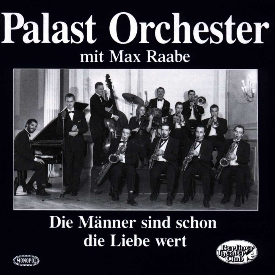 Die Manner Sind Schon die Liebe Wert, Palast Orchester w/ Max Raabe ...