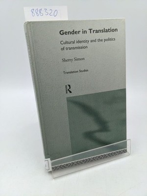Gender in Translation: Cultural identity and the politics of ...