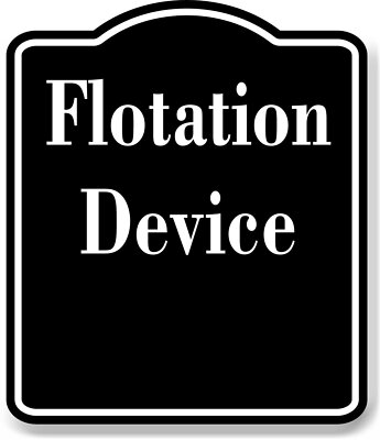 Flotation Device BLACK Aluminum Composite Sign | eBay