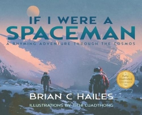 Brian C Hailes If I Were a Spaceman (Copertina rigida) 9781951374075 | eBay