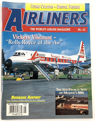 Airliners Magazine, May/June 2000 #63. Vickers Viscount, Mojave's 880s ...