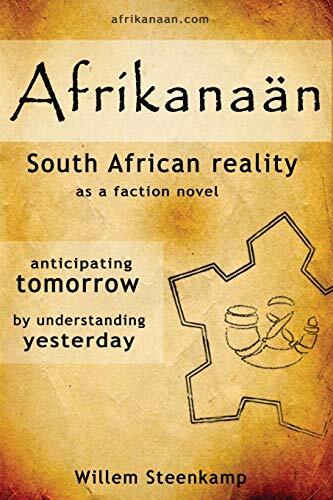 Afrikanaan: South African Reality as a faction novel. Steenkamp ...