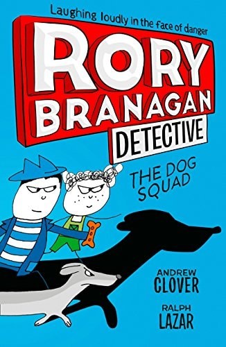The Dog Squad (Rory Branagan (Detective), Book 2), Clover, Andrew, New ...