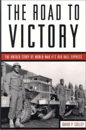 Road to Victory : The Untold Story of Race and World War II's Red Ball ...