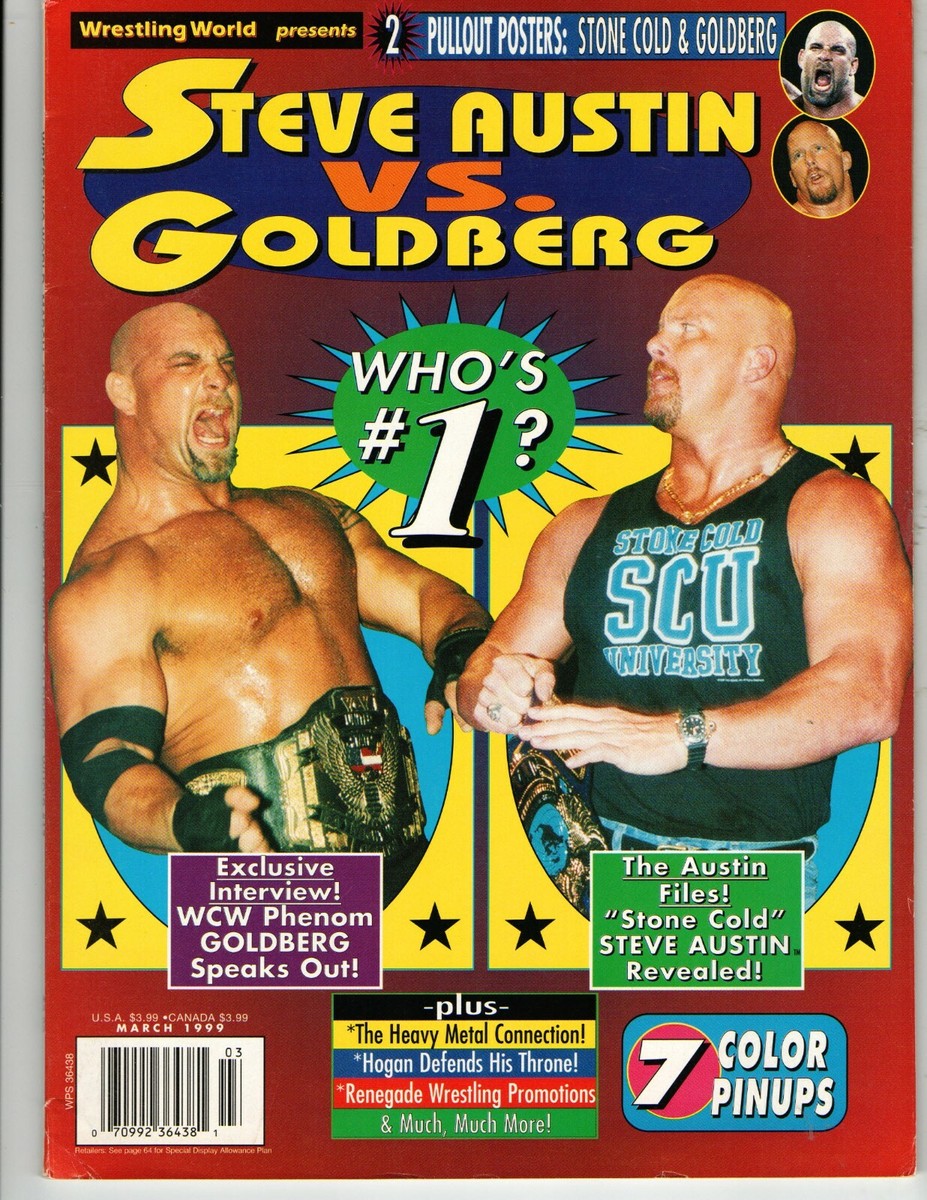 Bill Goldberg And Steve Austin Bill Goldberg Was About 6'3” And