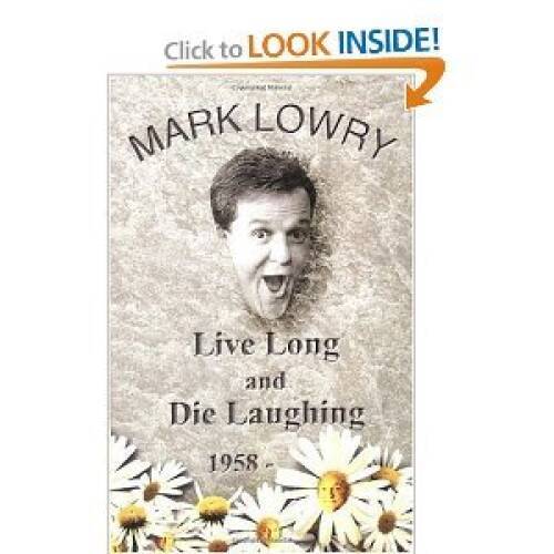 Live Long and Die Laughing - Hardcover By Lowry, Mark - GOOD | eBay