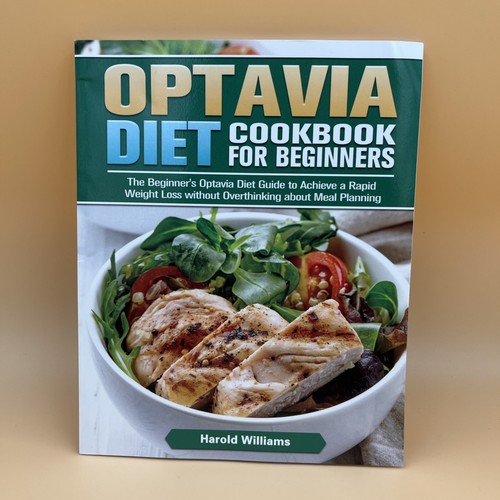 Optavia Diet Cookbook for Beginners : The Beginner's Optavia Diet Guide ...