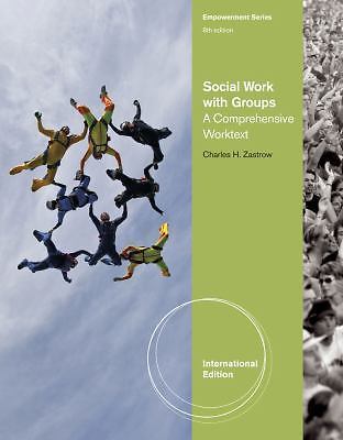 Social Work with Groups : A Comprehensive Worktext, International ...