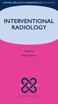 Interventional Radiology (Oxford Specialist Handbooks i... Part-work ...