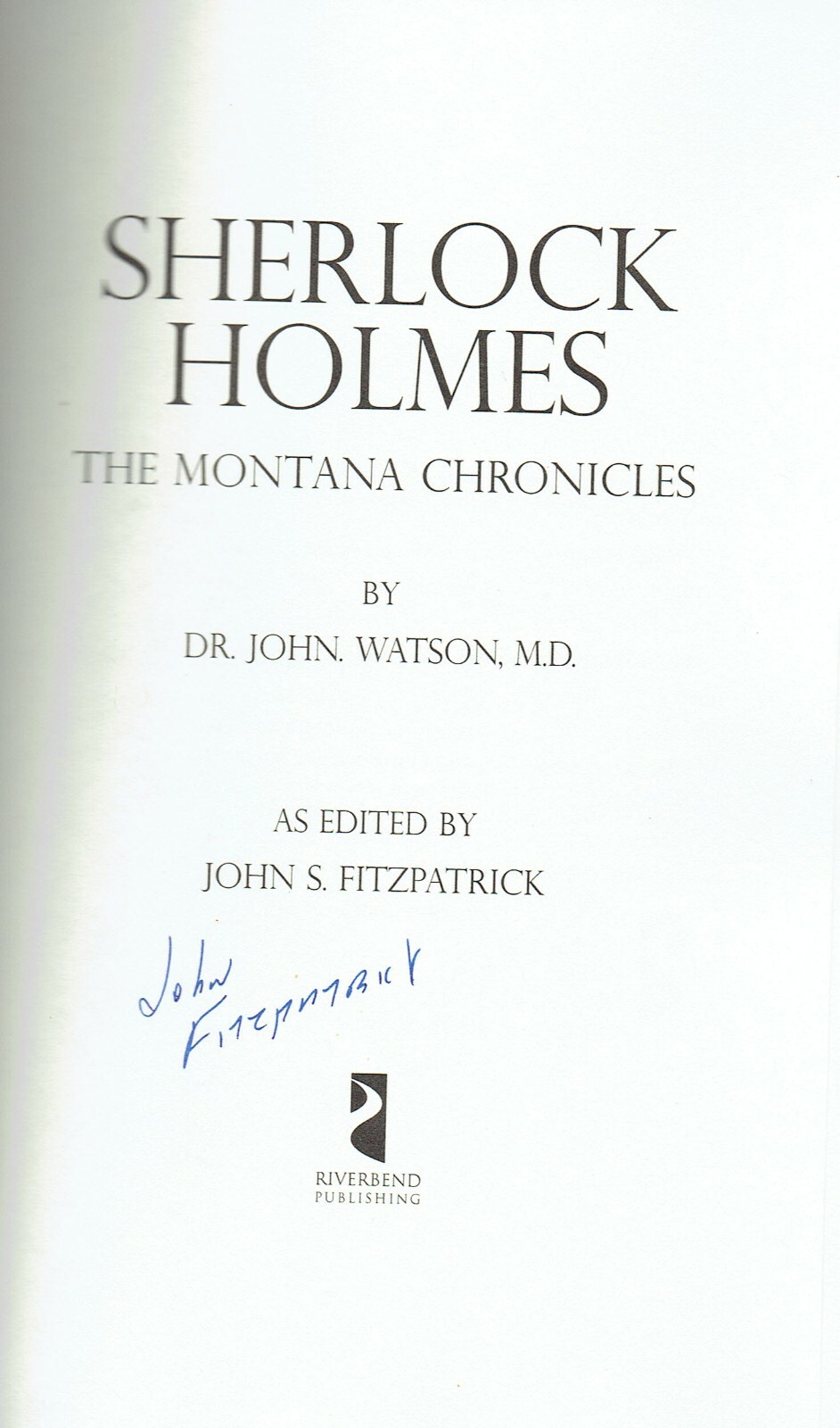 Sherlock Holmes The Montana Chronicles by John H. Watson SIGNED by Editor BOXED | eBay