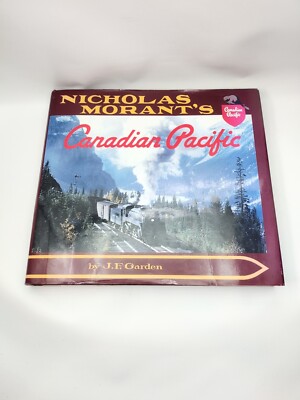 Nicholas Morant's Canadian Pacific by J F Garden Hardcover | eBay