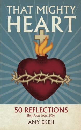THAT MIGHTY HEART: 50 REFLECTIONS By Amy Ekeh **Mint Condition** 9781542802178 | eBay