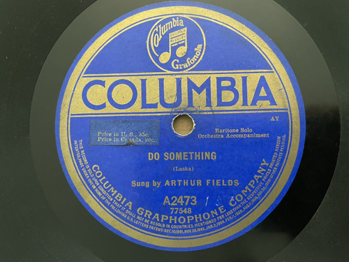 COLUMBIA Record 78 rpm 2473 Arthur Fields DO SOMETHING LIBERTY BELL ...