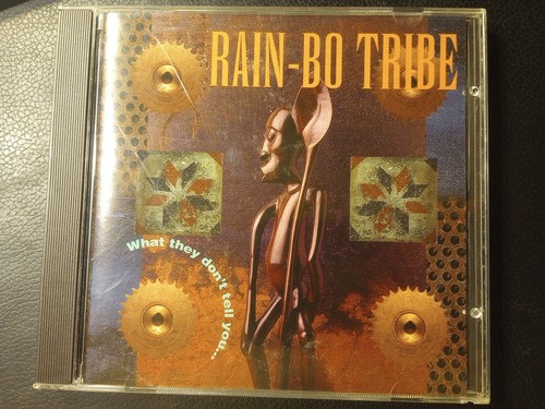 What They Don't Tell You ~ Rain-Bo Tribe~1994 Positive Mus CD~UPC ...