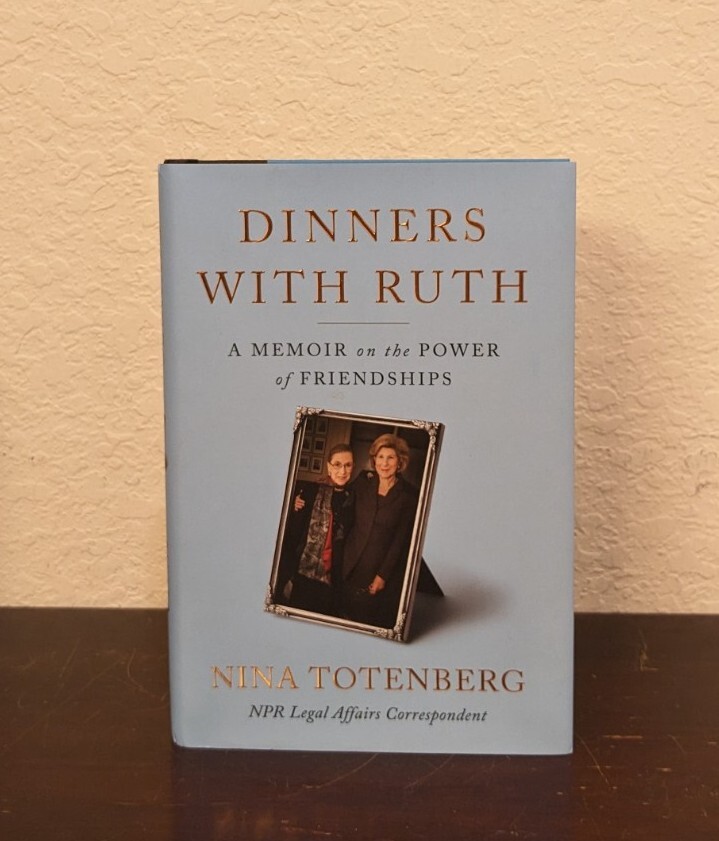Dinners with Ruth A Memoir on the Power of Friendships by Nina ...