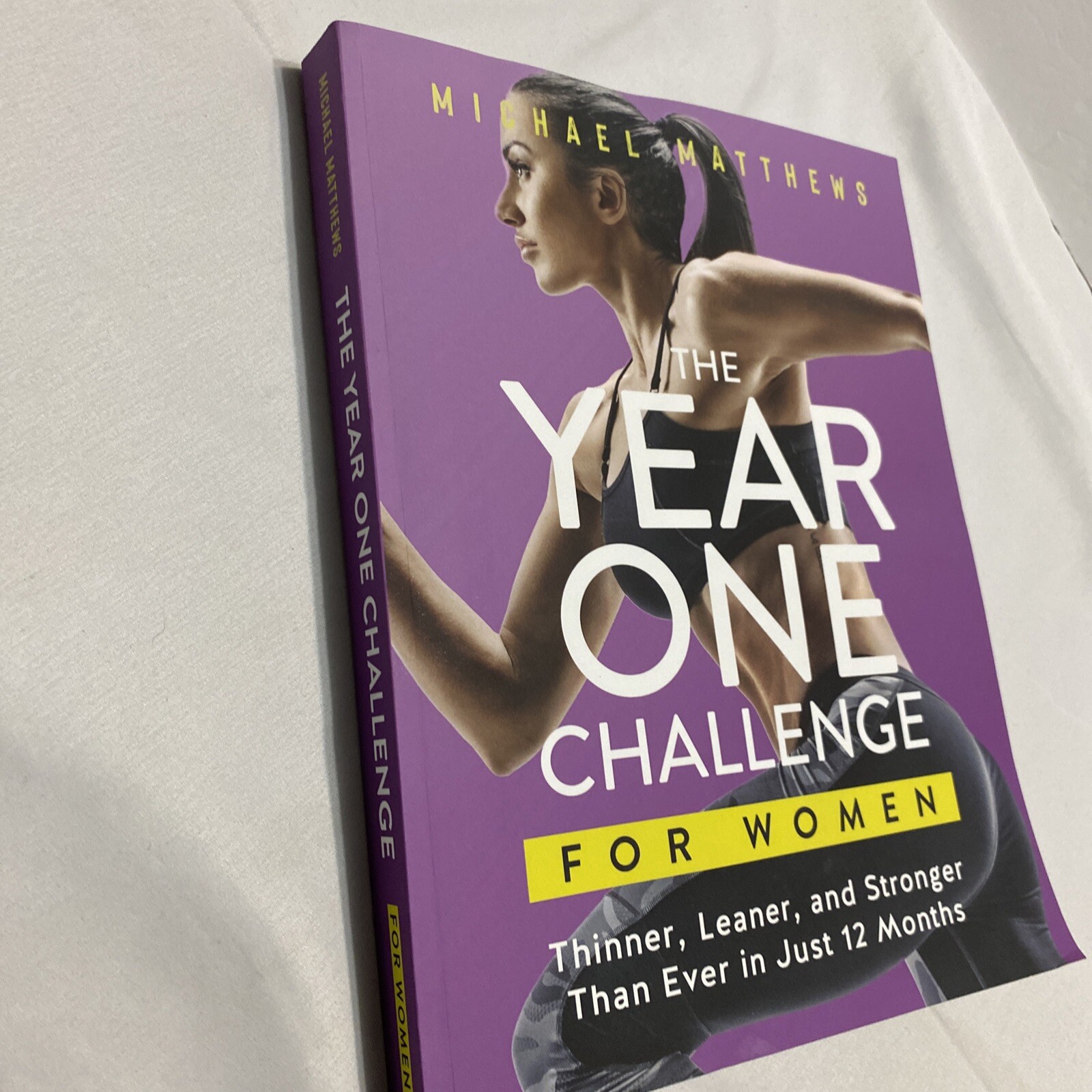 The Year One Challenge for Women by Michael Matthews Thinner Leaner ...