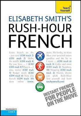 Teach Yourself Language Ser.: Rush-Hour French by Elisabeth Smith (2011 ...
