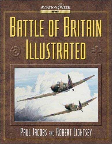 Battle of Britain Illustrated by Robert H. Lightsey and Paul F. Jacobs ...