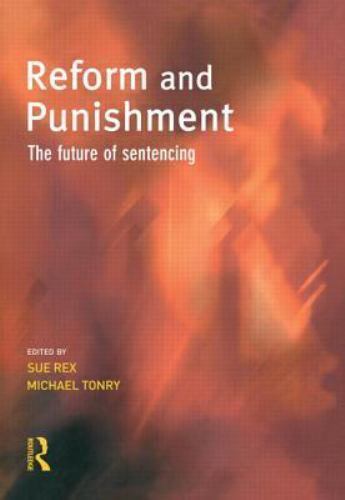 Cambridge Criminal Justice Ser.: Reform and Punishment by Michael Tonry ...