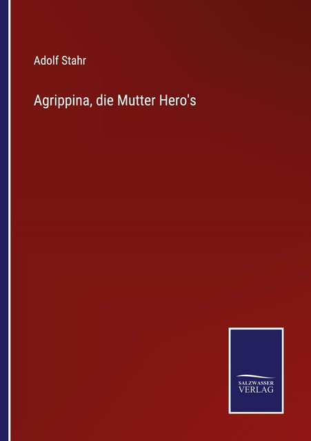 Agrippina, die Mutter Hero's von Adolf Stahr (2021, Taschenbuch) online ...