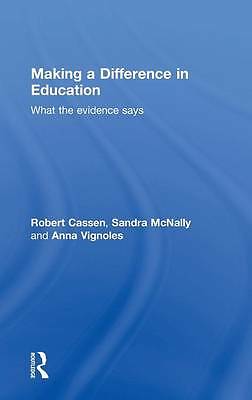 Making a Difference in Education: What the evidence says by Sandra ...