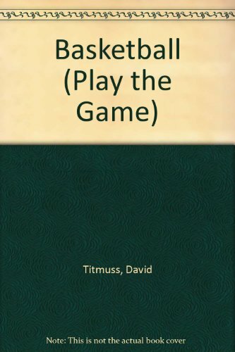 Basketball (Play the Game) By David Titmuss. 9780706367683 | eBay