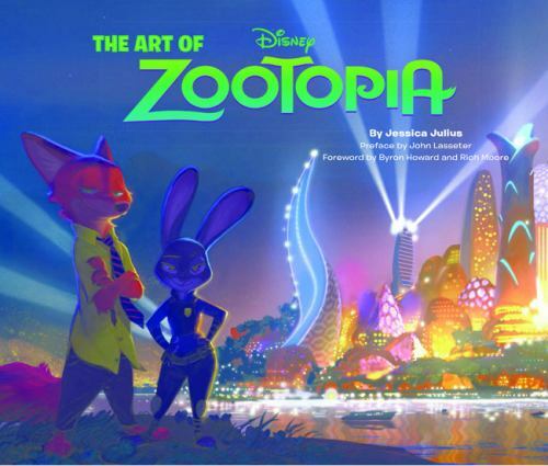 Disney X Chronicle Bks.: The Art of Zootopia by Jessica Julius (2016 ...