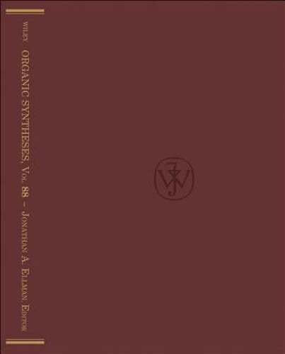 Organic Syntheses, Volume 88 by Jonathan A Ellman: New 9781118173978| eBay