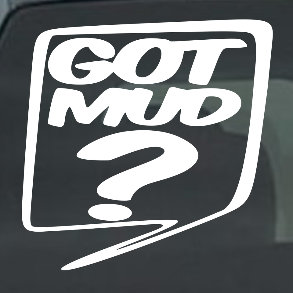 Got Mud Decal Stickers Truck 4x4 Off road Mudding Window Wall JDM 22 ...