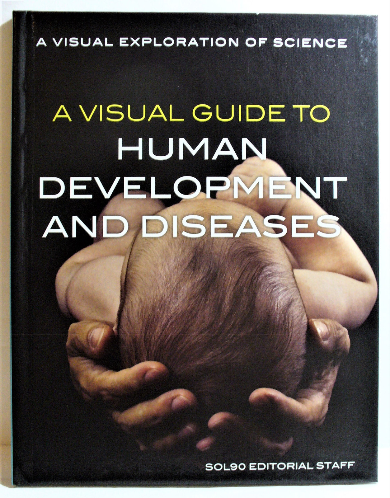A Visual Guide to Human Development and Diseases (Visual Exploration of ...